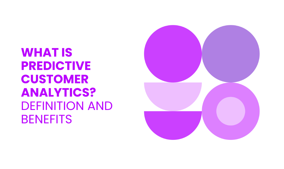 What is Predictive Customer Analytics? Definition and Benefits | 180ops