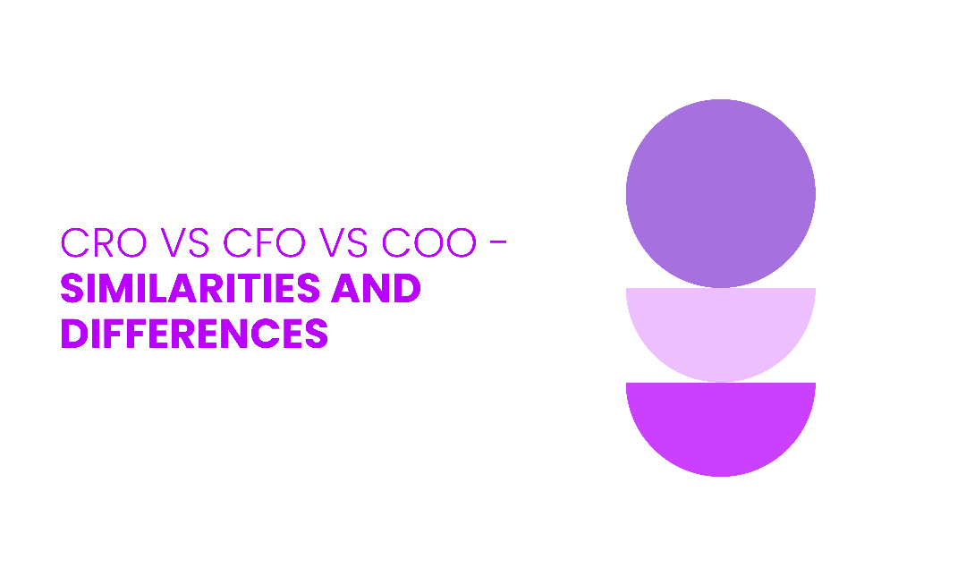 CRO vs CFO vs COO – Similarities and Differences | 180ops